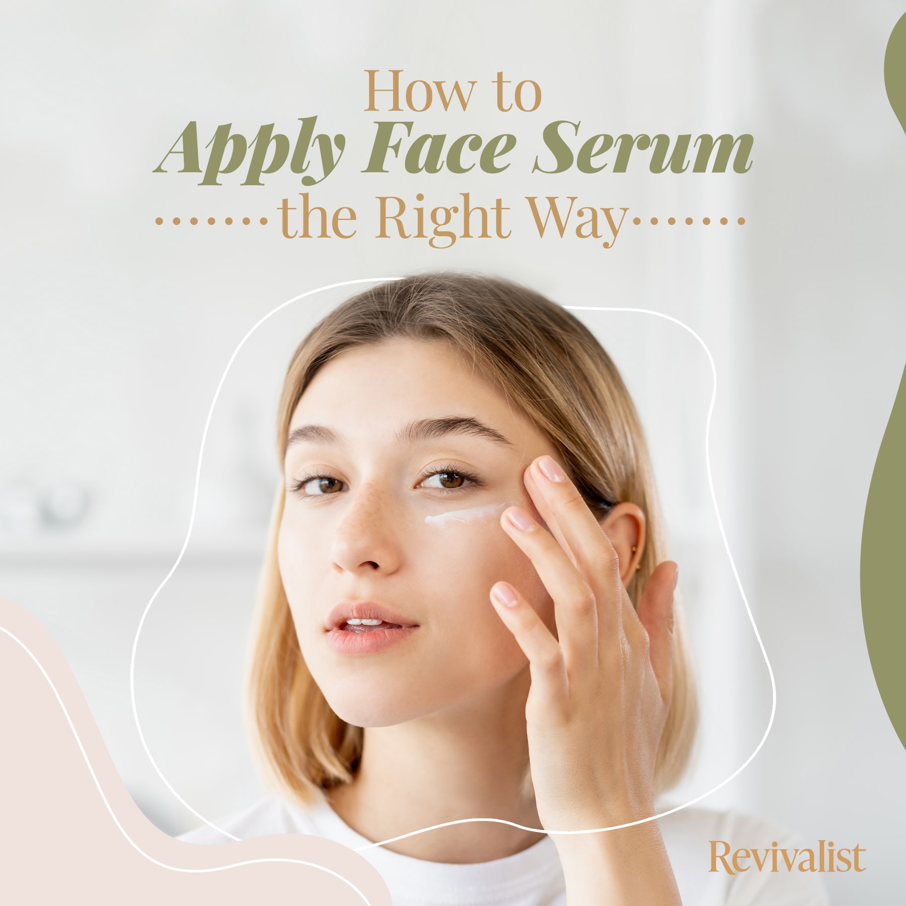 How to Apply Face Serum the Right Way - Revivalist